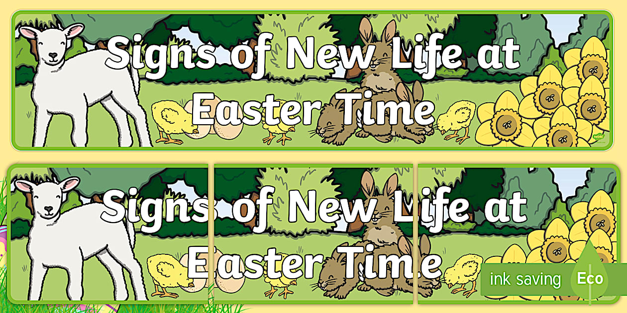 Signs of New Life at Easter Time Display Banner - Twinkl
