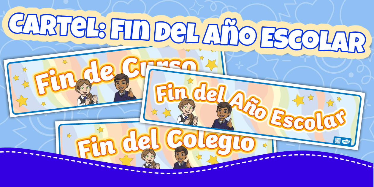 Cartel | Fin Año Escolar |Mural |Decoración |Fin de Curso
