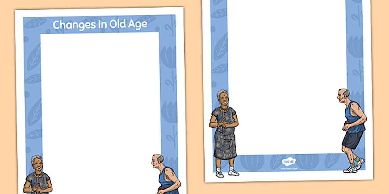 Changes in Old Age Poster Template (teacher made) - Twinkl