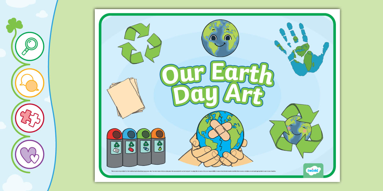 Our Earth Day Art Display Poster (teacher made) - Twinkl