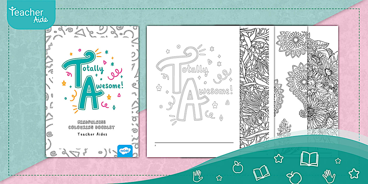 Totally Awesome Mindfulness Colouring Booklet | Teacher Aides