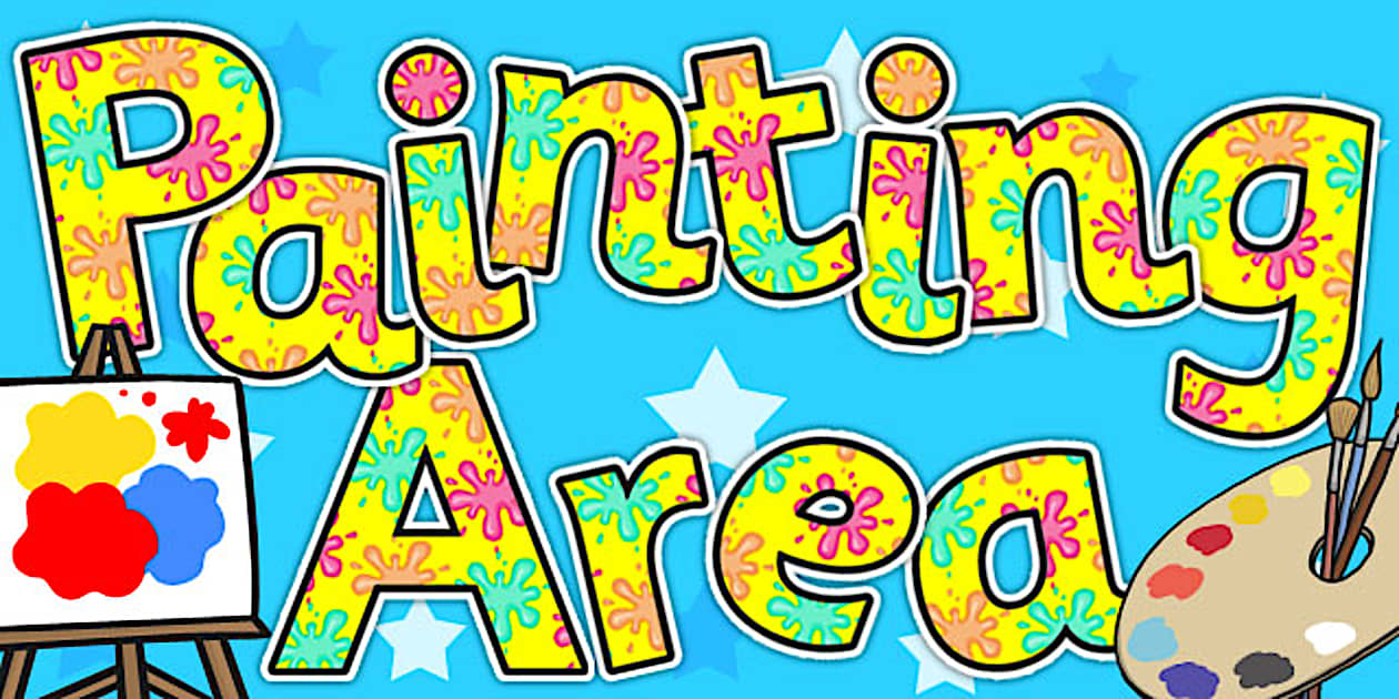 👉 Painting Area Display Lettering (teacher made) - Twinkl