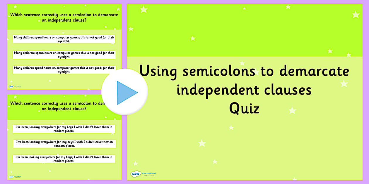 Using Semicolons to Demarcate Independent Clauses Punctuation