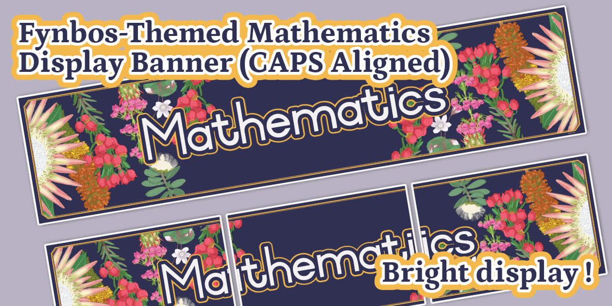 * NEW * Fynbos-Themed Mathematics Banner - Display (CAPS Aligned)