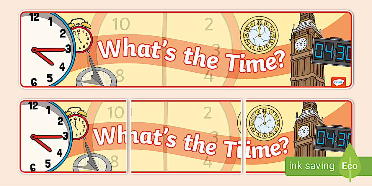 👉 What's the Time? Display Banner (teacher made) - Twinkl