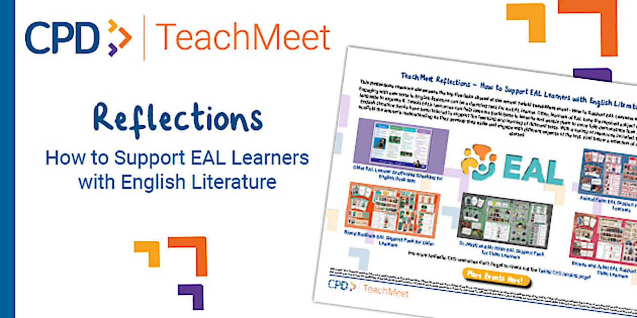 TeachMeet Reflections - How to Support EAL Learners with English Literature