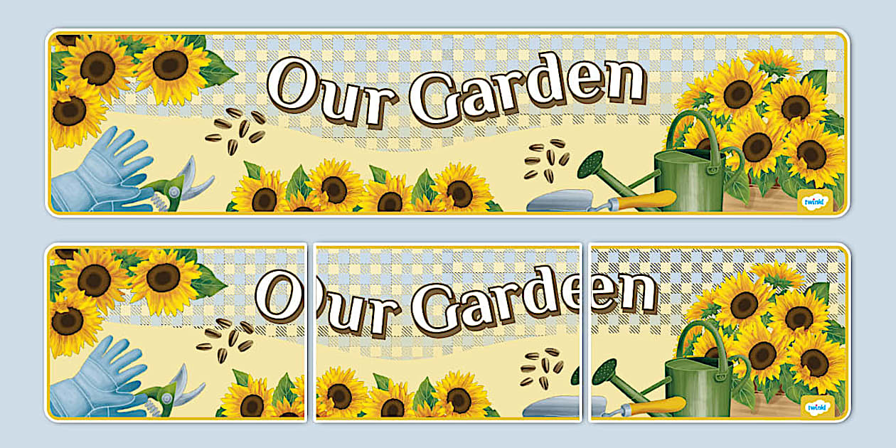 Sunflower-Themed Our Garden Display Banner (teacher made)