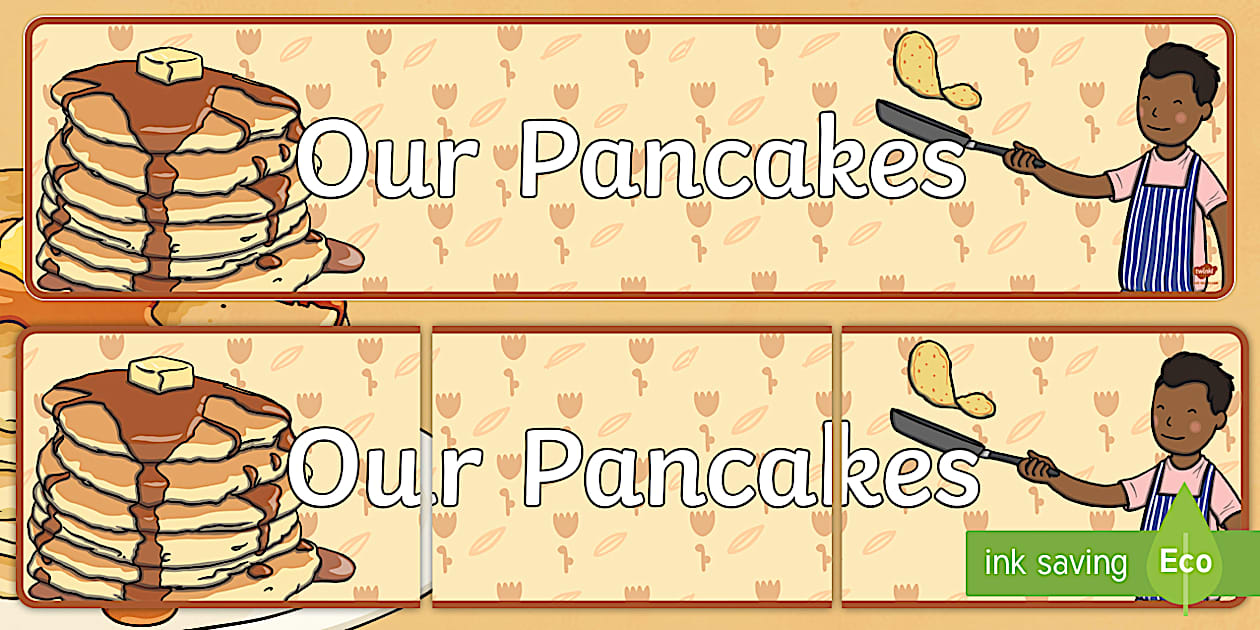 Our Pancakes Display Banner (teacher made) - Twinkl