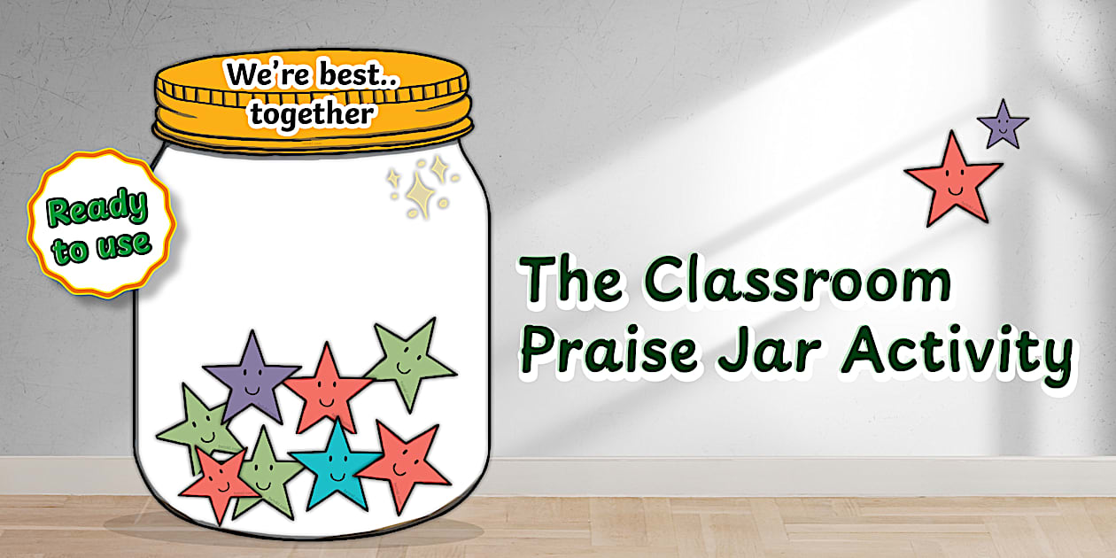 The Classroom Praise Jar Activity