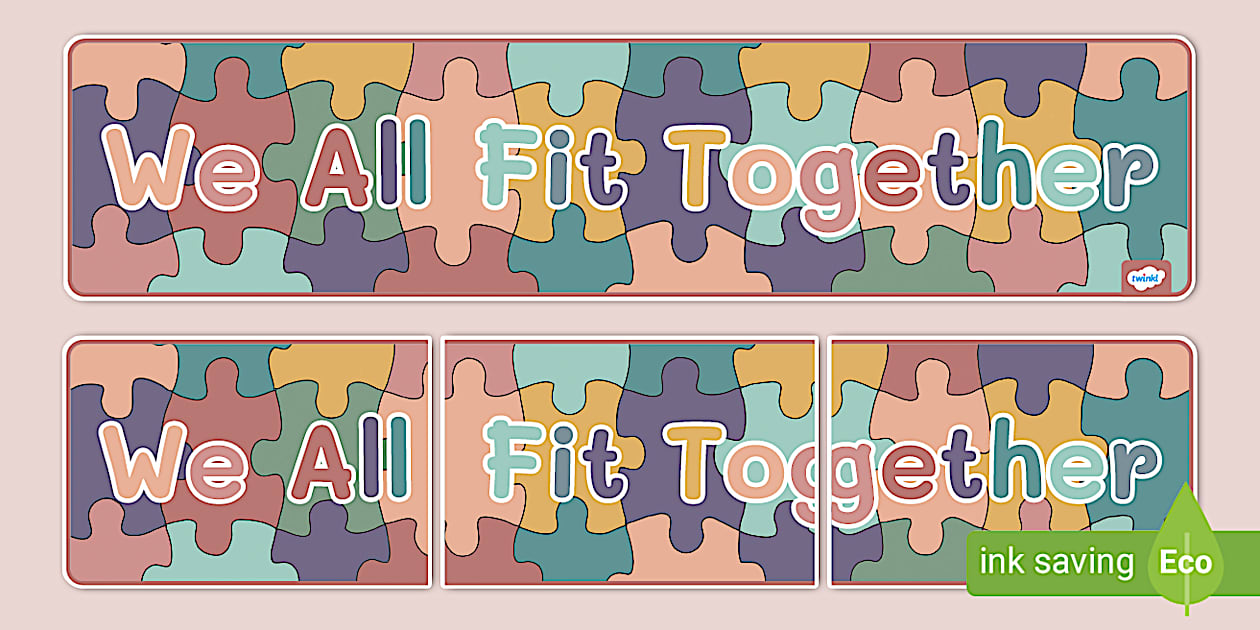 We All Fit Together Display Banner | Twinkl (teacher made)