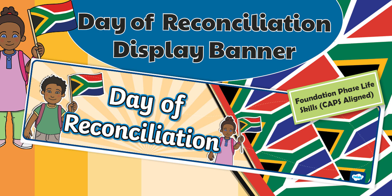 Foundation Phase Life Skills - Day of Reconciliation Display Banner (CAPS