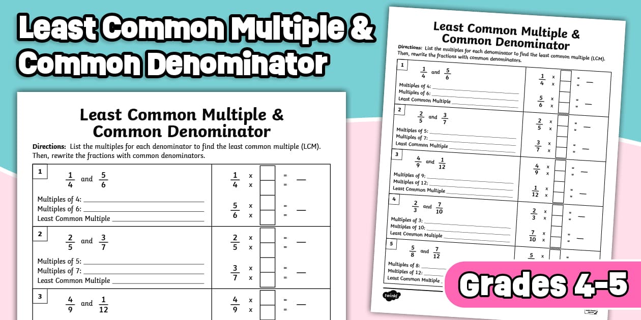 Least Common Multiple and Common Denominators Worksheet