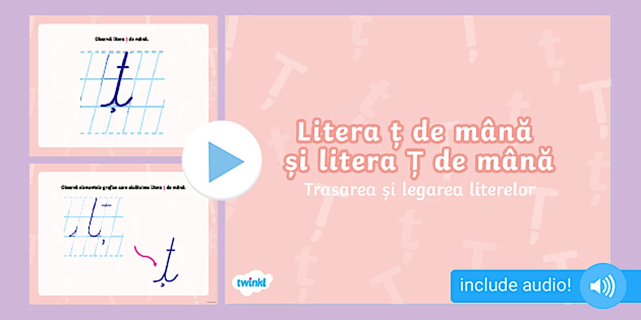 Litera ț de mână și litera Ț de mână: Trasare și legare – Prezentare