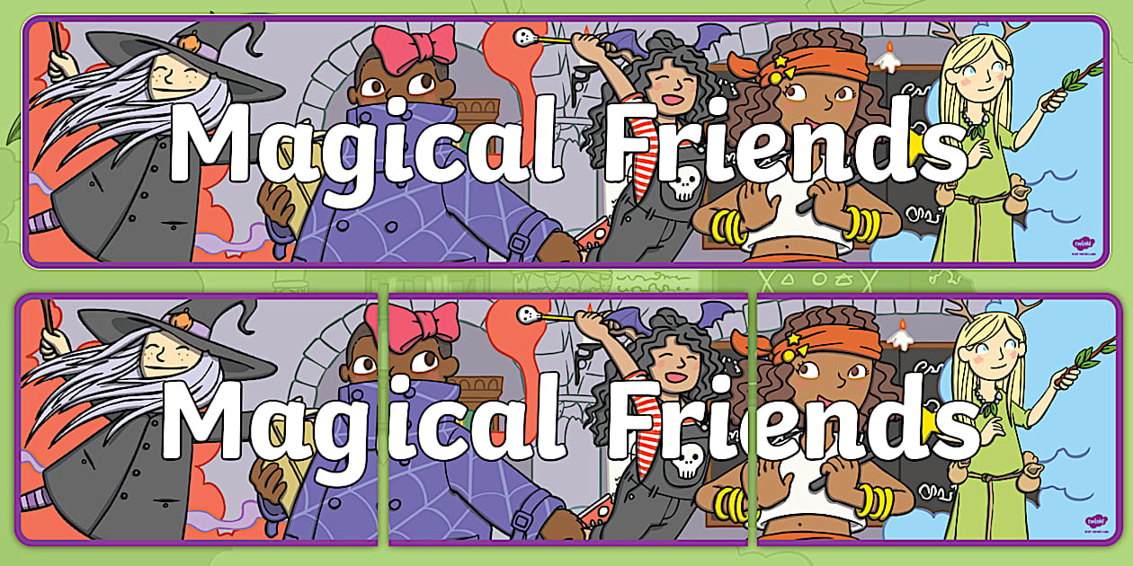 A Magical Muddle: Magical Friends Display Banner - Twinkl