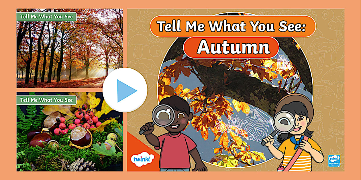Tell Me What You See: Autumn PowerPoint | Twinkl - Twinkl