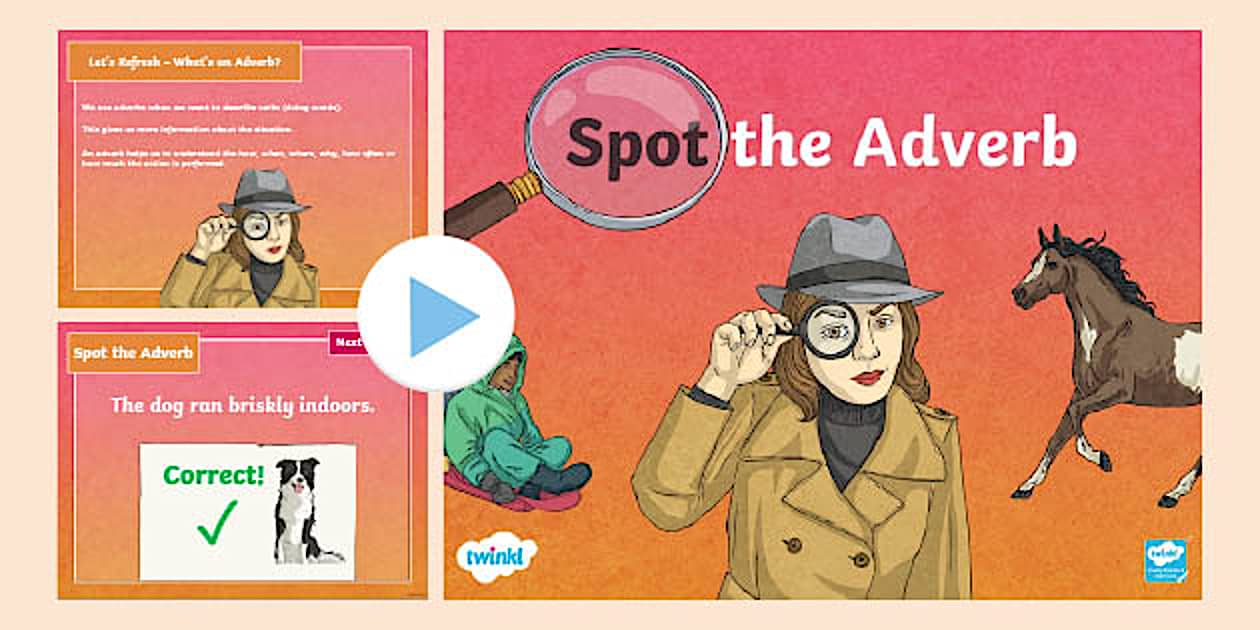Spot the Adverbs PowerPoint (teacher made) - Twinkl