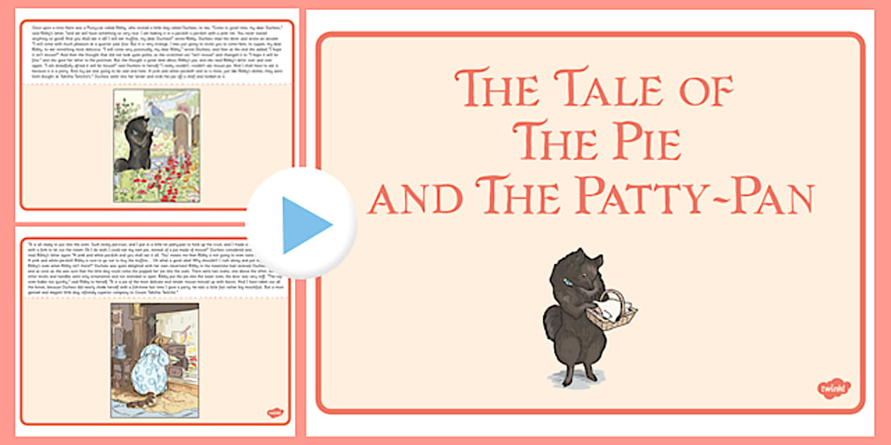Beatrix Potter - The Tale of the Pie and the Patty Pan PowerPoint