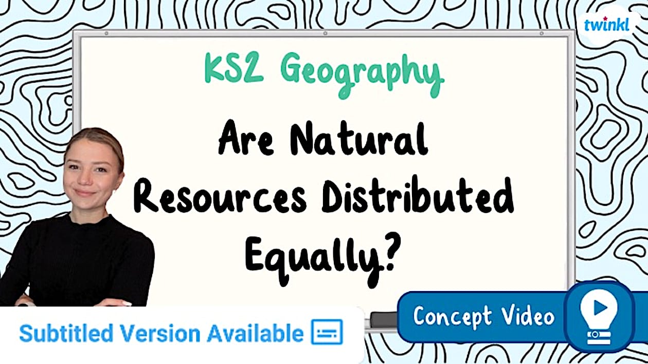 Are Natural Resources Distributed Equally? | KS2 Geography Concept Video