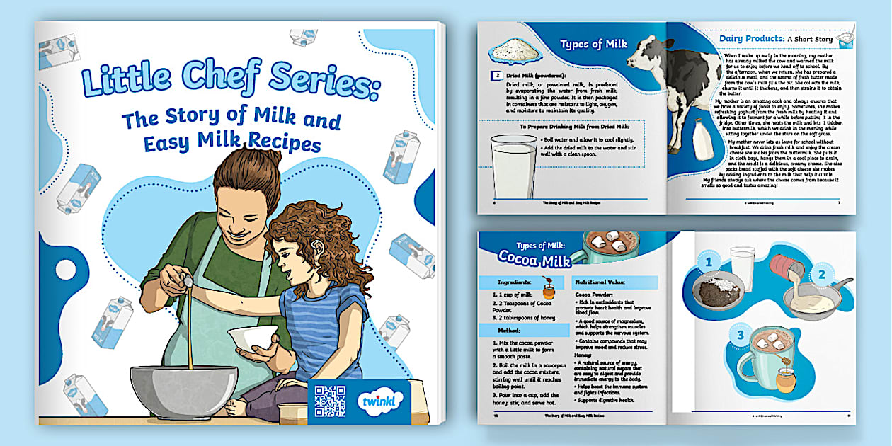 Little Chef Series: The Story of Milk and Easy Milk Recipes
