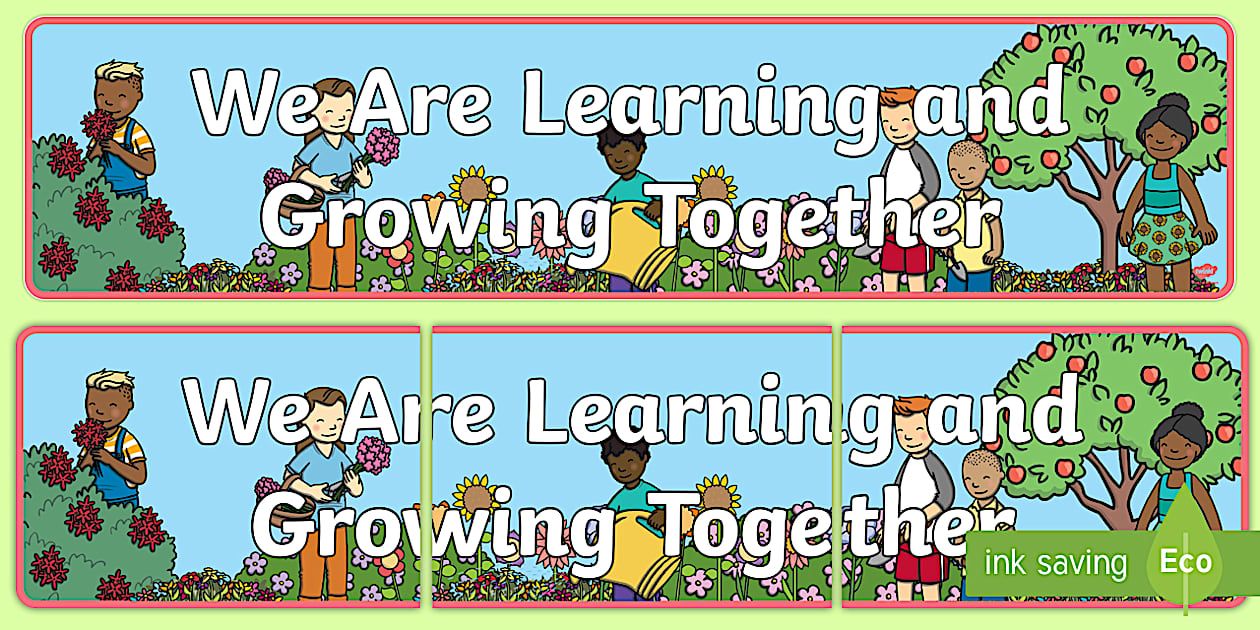 We Are Learning and Growing Display Banner - Twinkl