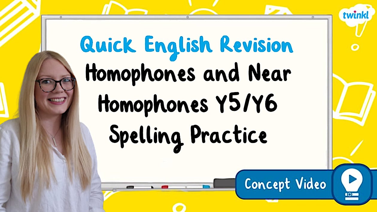 Homophones and Near Homophones Y5/Y6 Spelling Practice | KS2 English ...