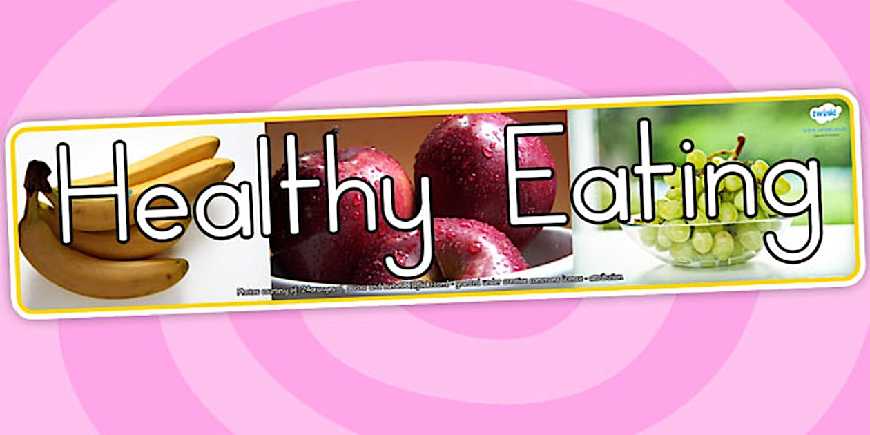 Healthy Eating Photo Display Banner (teacher made) - Twinkl