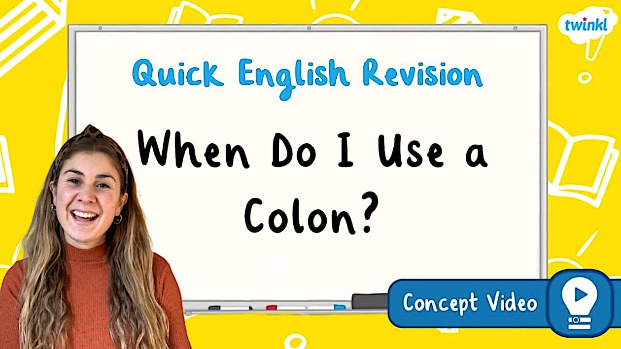 When Do I Use a Colon? | KS2 English Concept Video - Twinkl