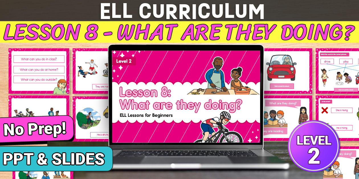 ELL Curriculum: Level 2, Lesson 8 PowerPoint & Google Slides