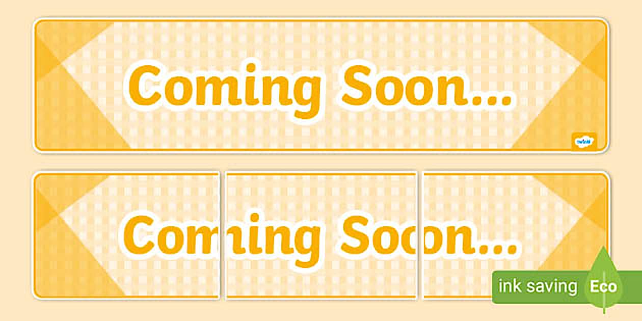 Coming Soon Display Poster - Twinkl - Classroom - Twinkl