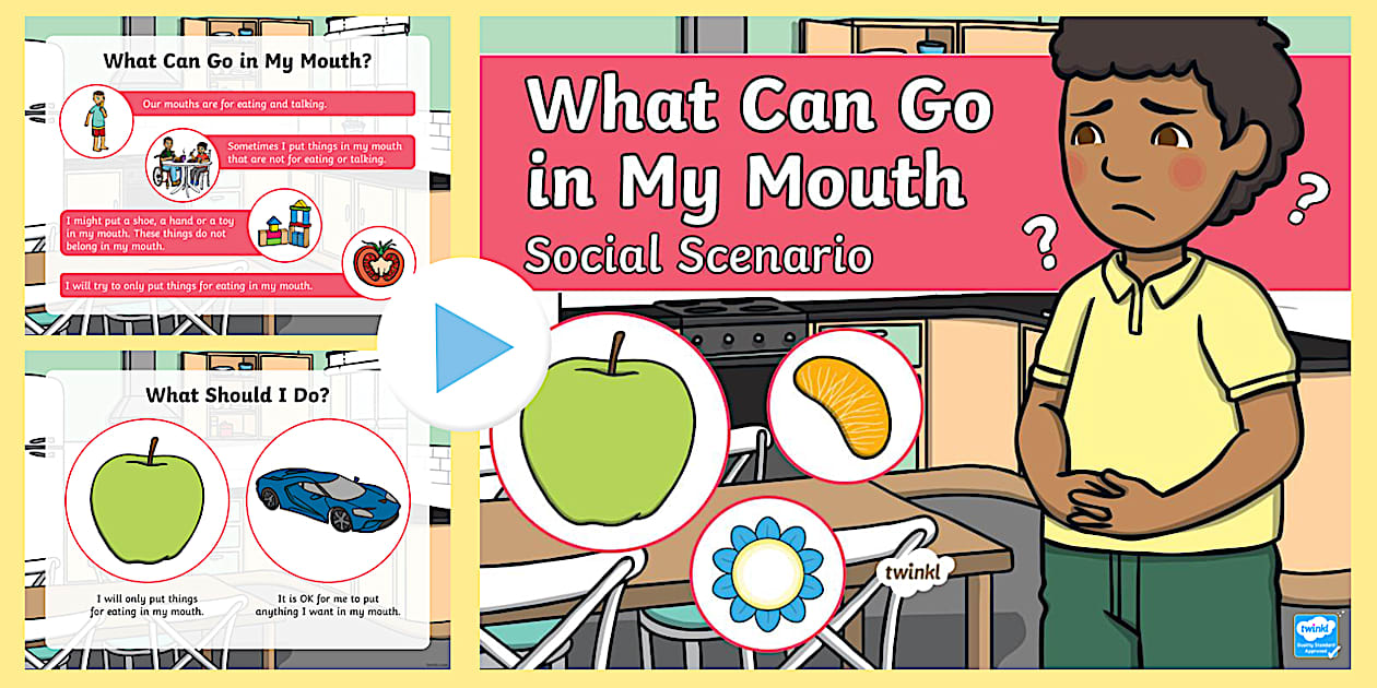 What Can Go in My Mouth? Social Scenario PowerPoint - Twinkl