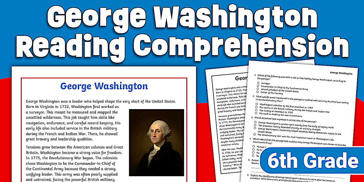Sixth Grade George Washington Reading Comprehension