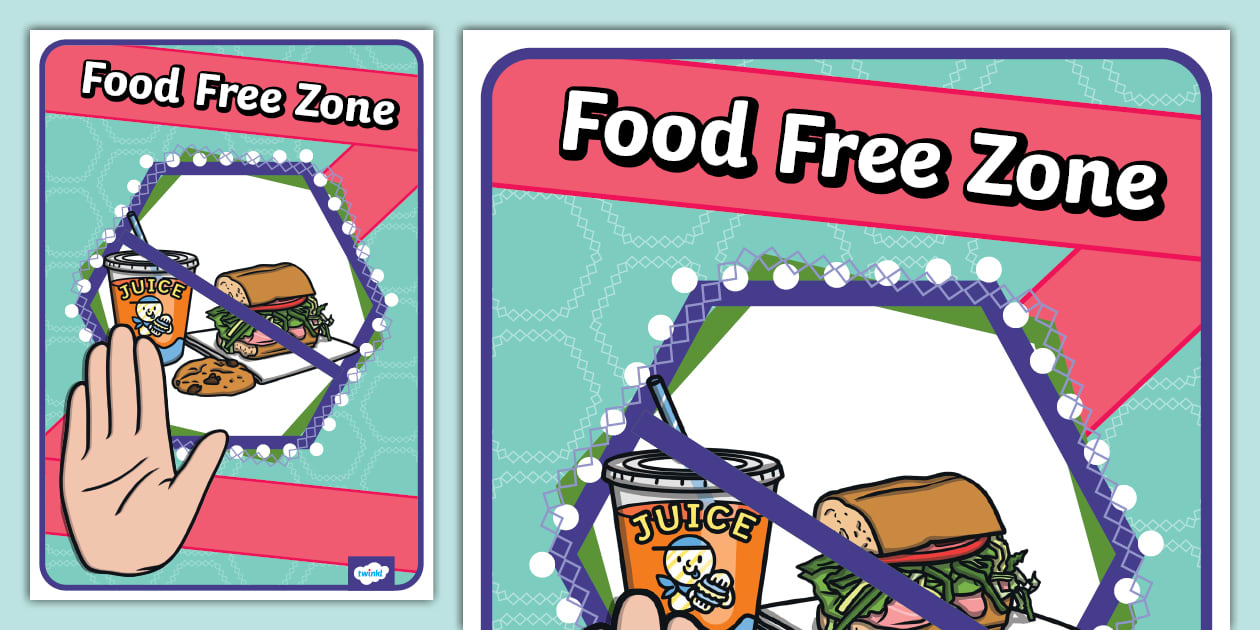 Food Free Zone Display Poster - Twinkl Posters - Twinkl