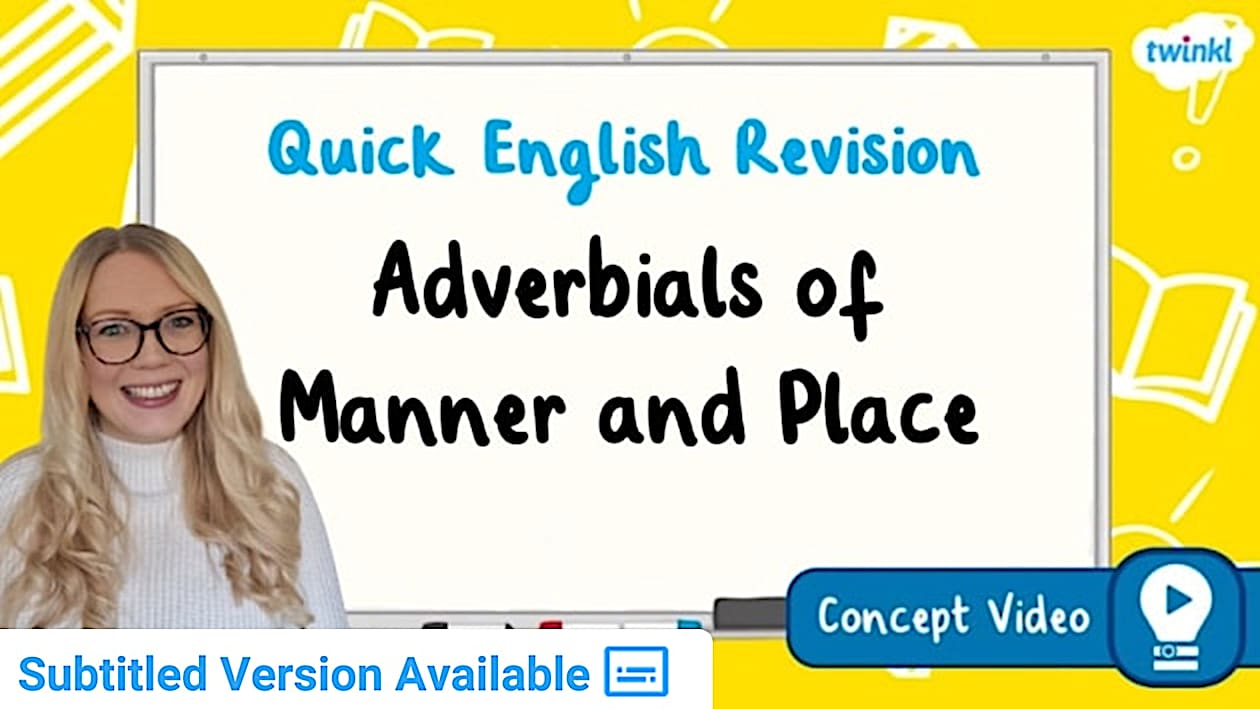 Adverbials of Manner and Place | KS2 English Concept Video
