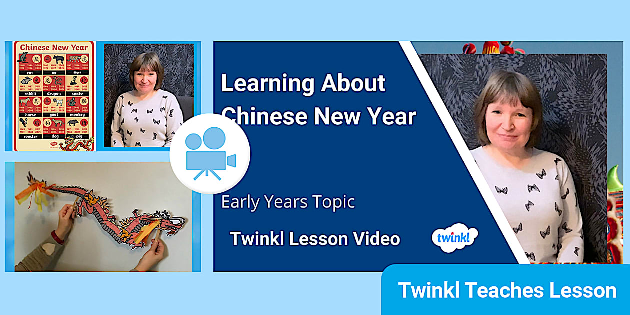 Early Years (Ages 3-5) Topic Lesson: Chinese New Year Video