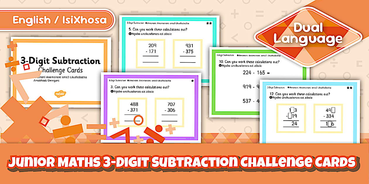 Junior Maths 3-Digit Subtraction Challenge Cards IsiXhosa/English (CAPS