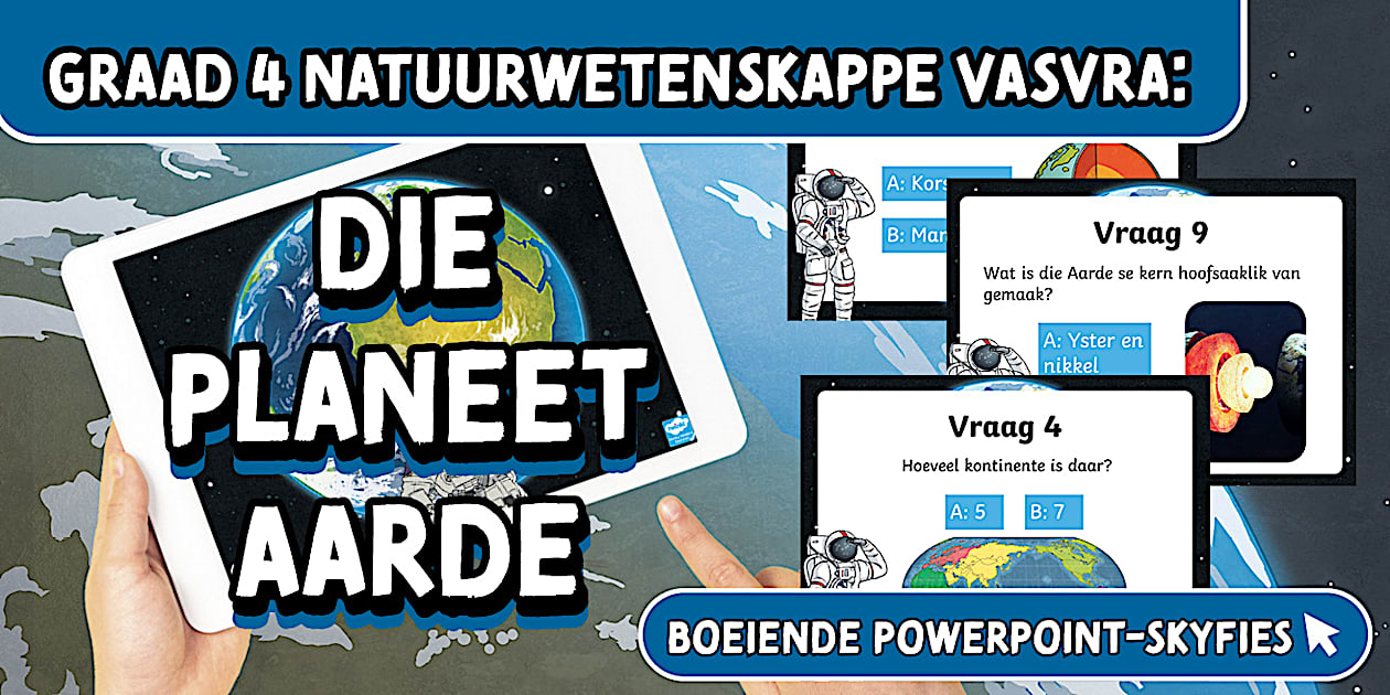 Gr 4 NW en Teg - Kwartaal 4 - Die Planeet Aarde - Vasvra (KABV)