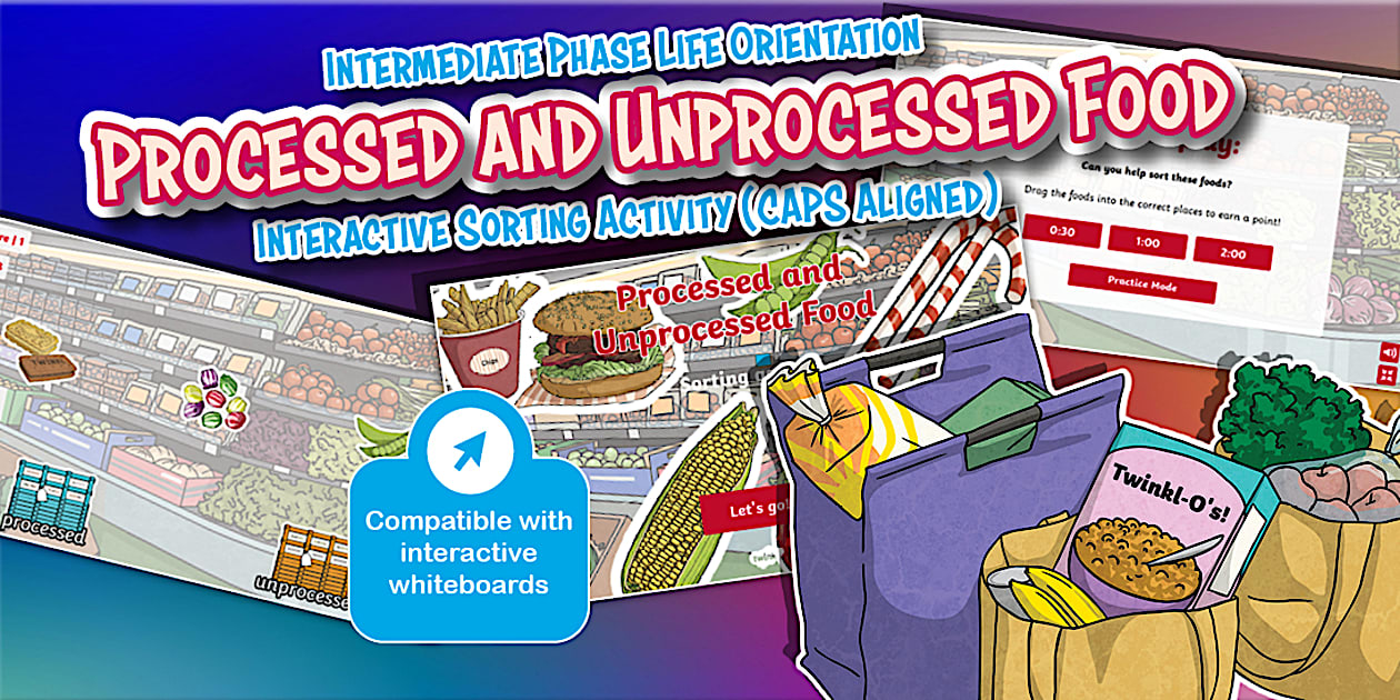 Intermediate Phase Life Orientation - Processed and Unprocessed Food