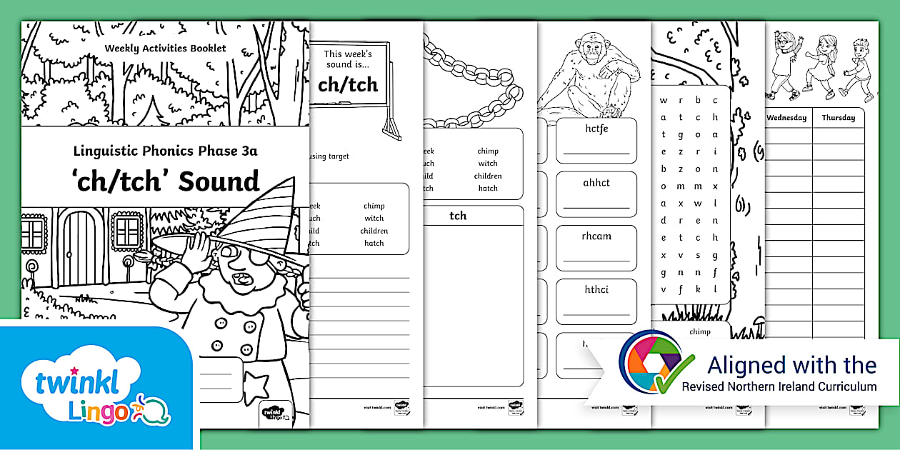 Northern Ireland Linguistic Phonics Phase 3a 'ch/tch' Sound Weekly ...