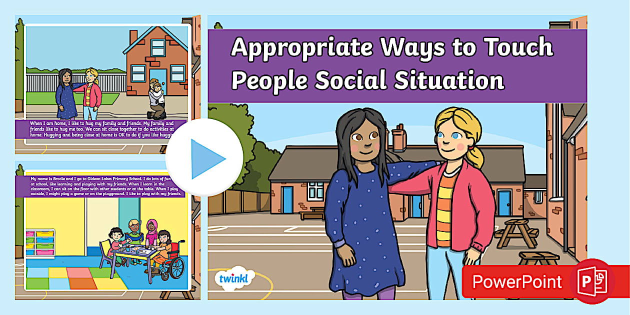 A social situation about learning to touch appropriately.