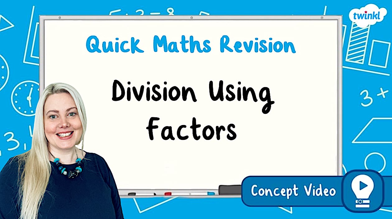 👉 Division Using Factors | KS2 Maths Concept Video