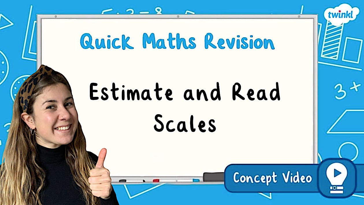 👉 Estimate and Read Scales | KS2 Maths Concept Video