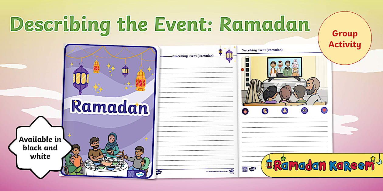 Describing the Event : Ramadan Group Activity Booklet