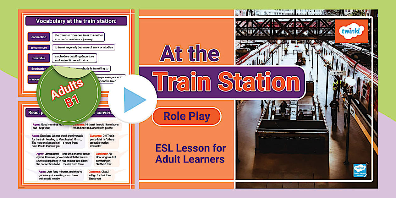 ESL At the Train Station Role Play [Adults, B1] - Twinkl
