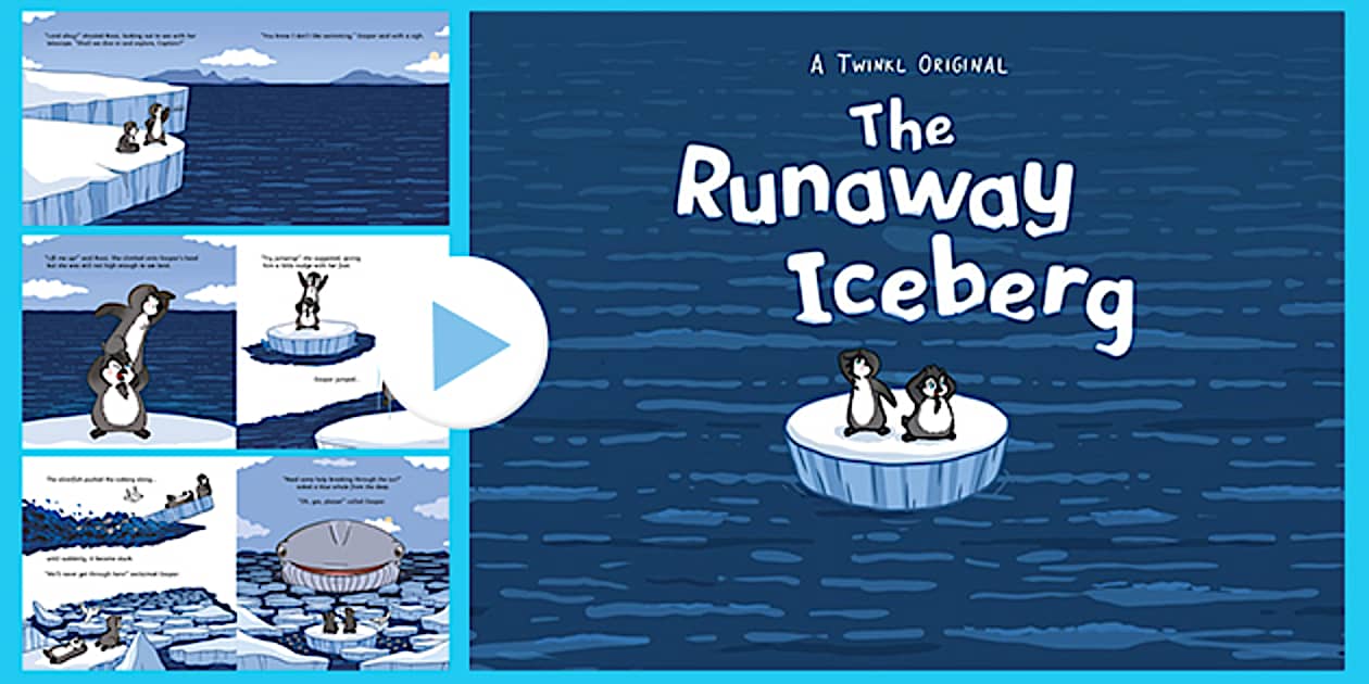 The Runaway Iceberg: Story PowerPoint (teacher made)