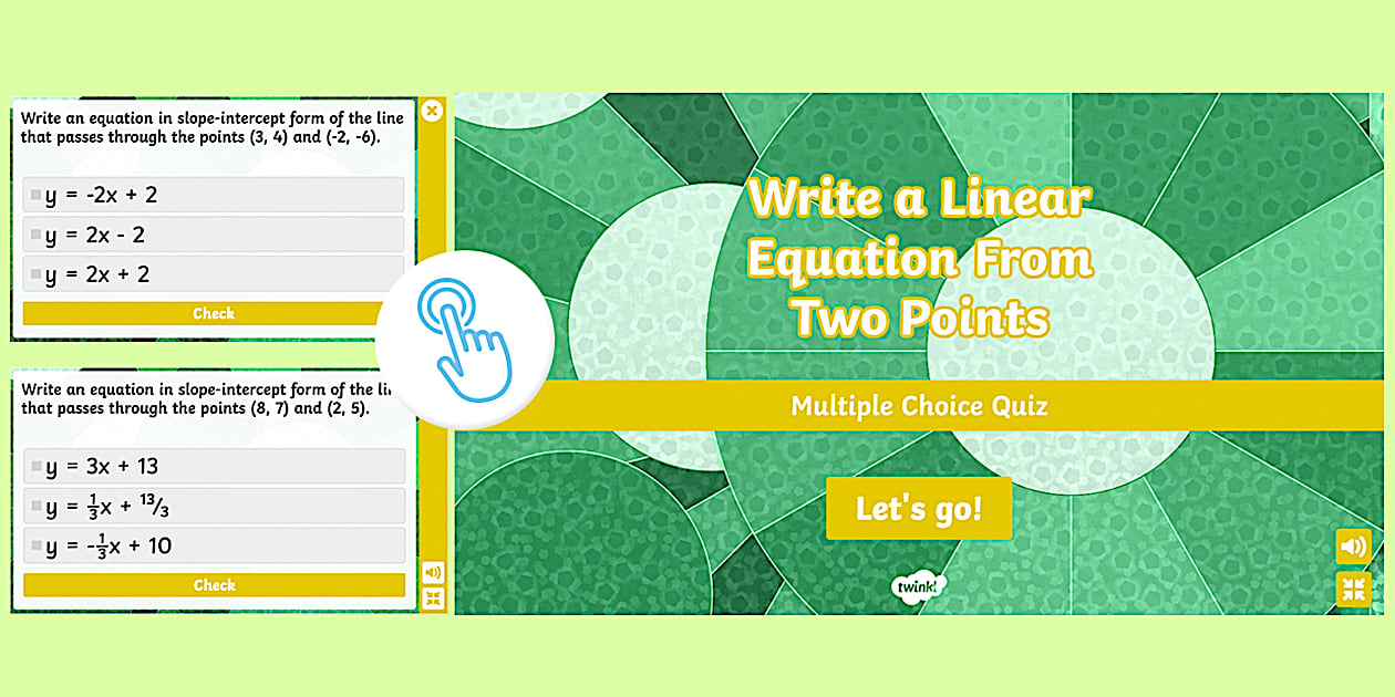 Eighth Grade Write a Linear Equation From Two Points Interactive Quiz