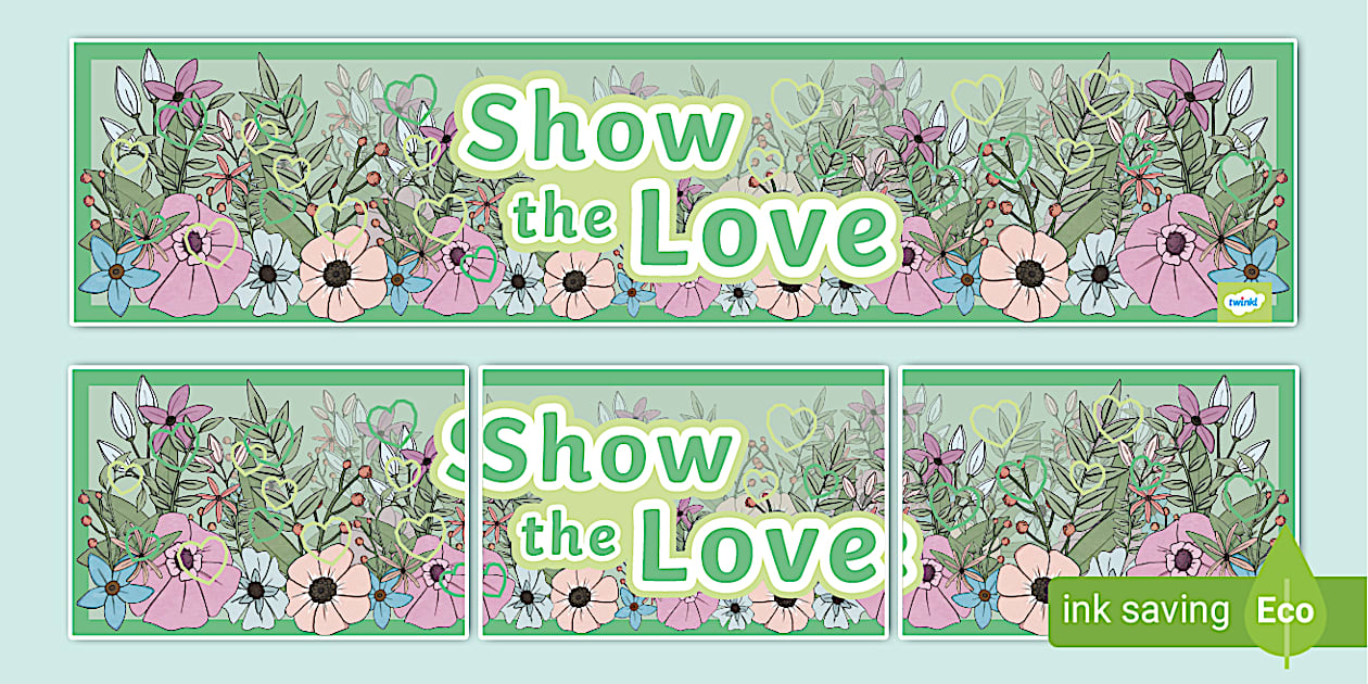 Show the Love Display Banner (teacher made) - Twinkl
