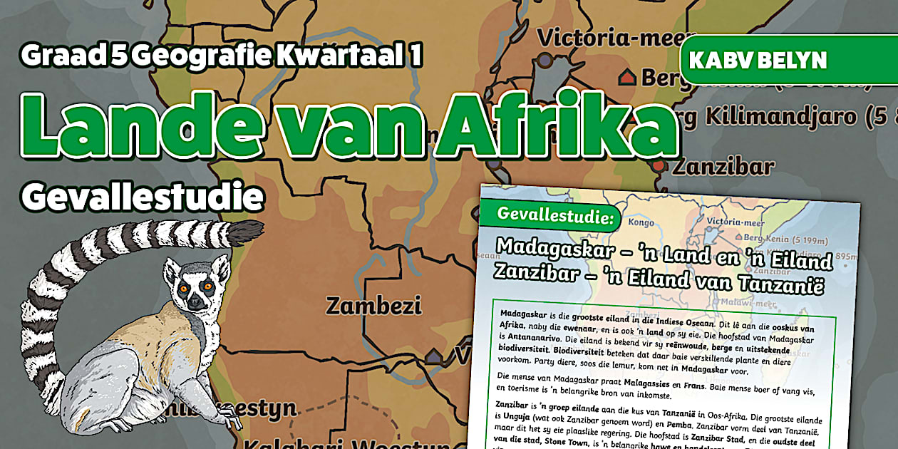Graad 5 Geografie - Kwartaal 1 - Lande van Afrika - Gevallestudie (KABV ...