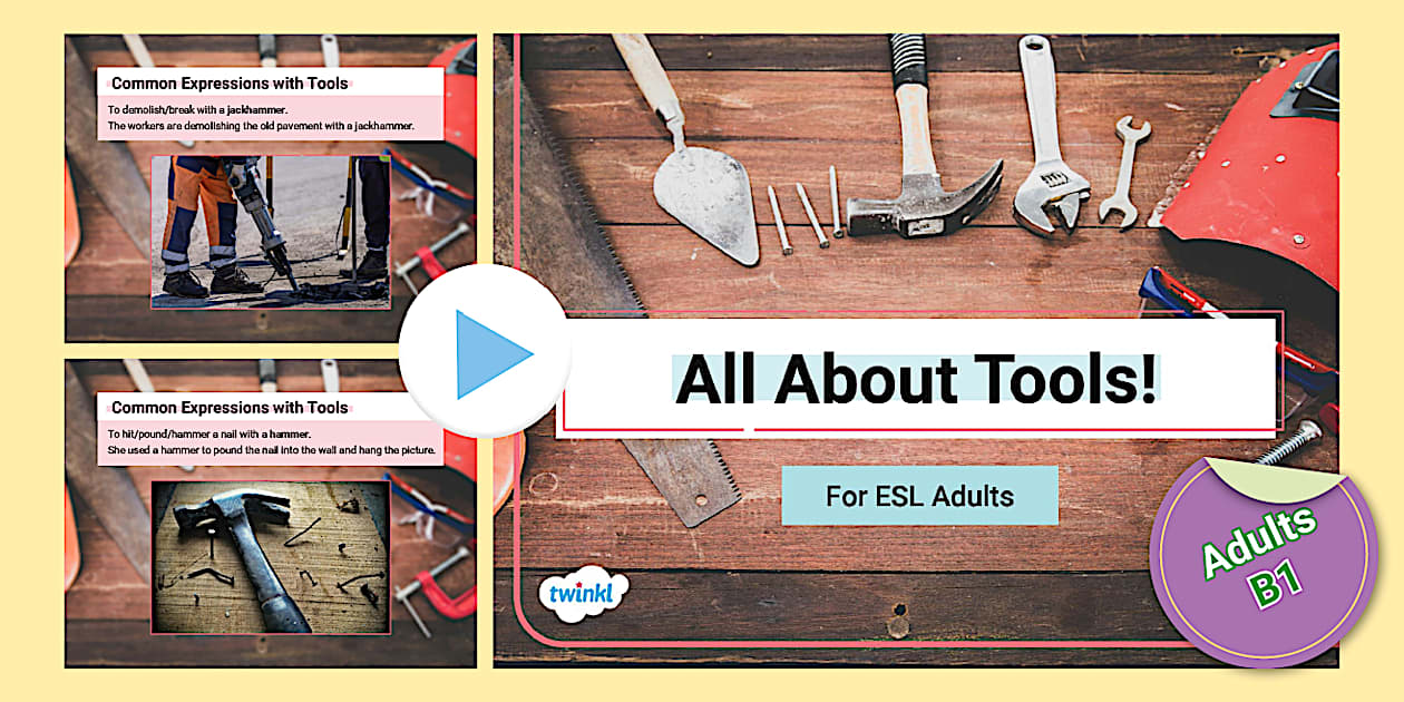 ESL All About Tools! Lesson [Adults, B1] - Twinkl