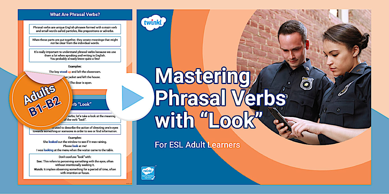 ESL Mastering Phrasal Verbs with "Look" [Adult, B1-B2]