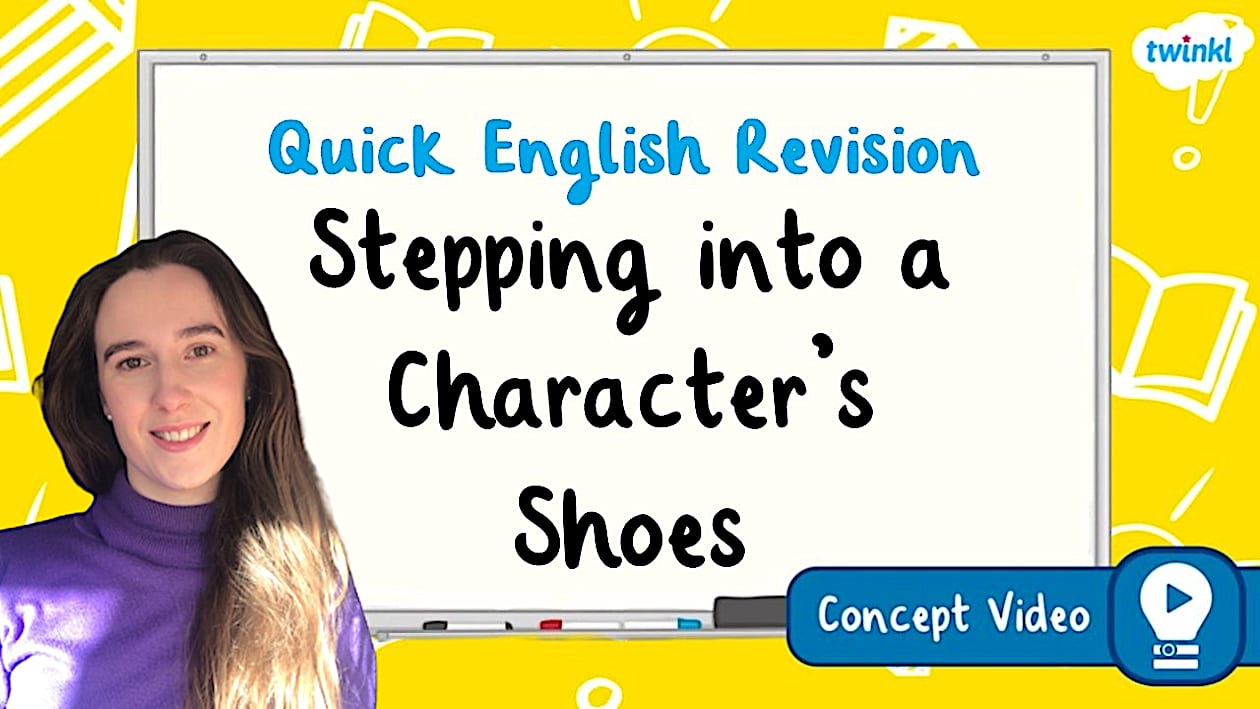 Stepping into a Character's Shoes | KS2 English Concept Video
